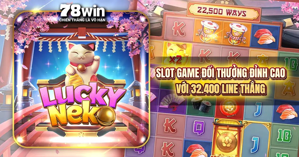 Lucky Neko - Game Nổ Hũ PG Hấp Dẫn Với Jackpot 100.000x
